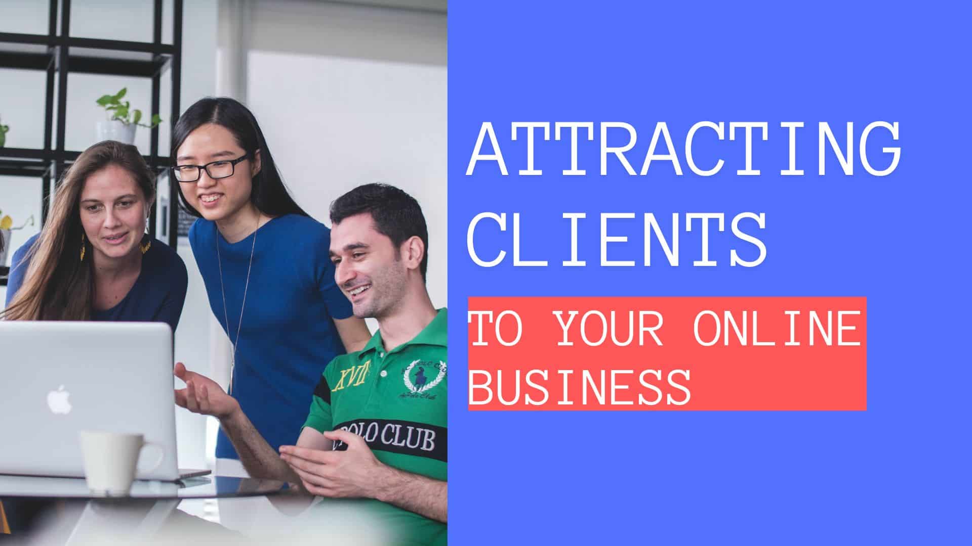 Strategies for Attracting Clients to Your Online Business